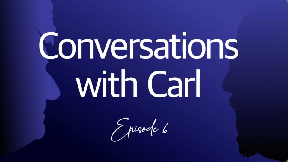 Conversations with Carl - Episode 6 - Church Without Walls